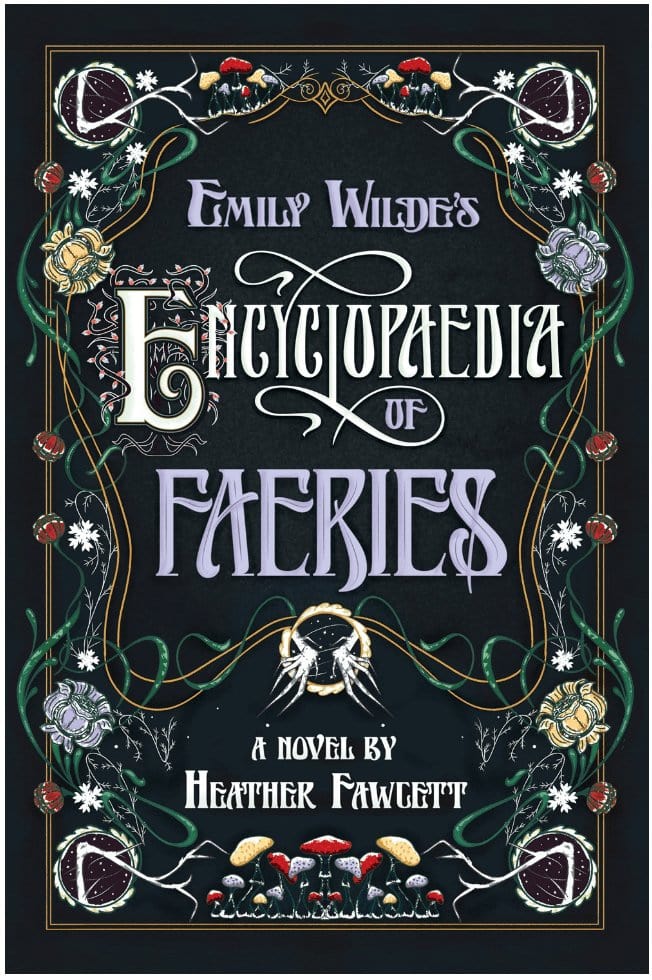 Emily Wilde's Encyclopaedia of Faeries: Book One of the Emily Wilde Se ...