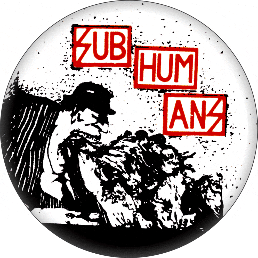 SUBHUMANS, THE - 1.25 inch Pin-on Button – Hi-Voltage Records